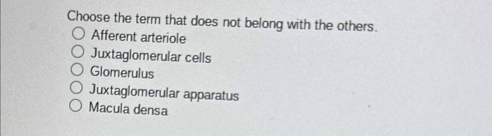 Solved Choose the term that does not belong with the | Chegg.com