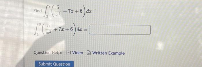 Solved Find ∫39(x35+7x+6)dx ∫39(x35+7x+6)dx= | Chegg.com