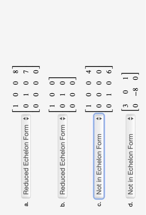Solved we need to classify if this is a echelon form | Chegg.com