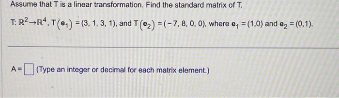 Solved Assume that T is a linear transformation. Find the | Chegg.com