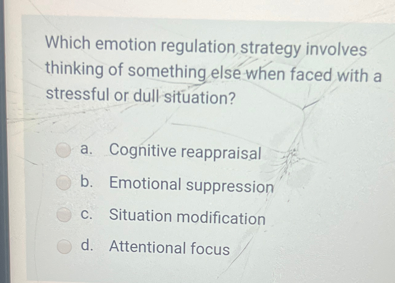 Solved Which emotion regulation, strategy involves thinking | Chegg.com