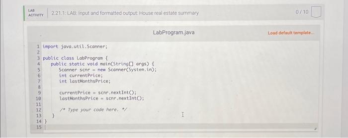 Solved 2.21 LAB: Input and formatted output: House real | Chegg.com