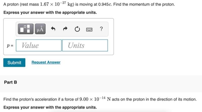 Solved A proton (rest mass 1.67 x 10-27 kg) is moving at | Chegg.com