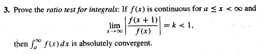 Solved Prove the ratio test for integrals: If f(x) ﻿is | Chegg.com