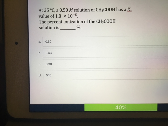 Solved At 25 °C, a 0.50 M solution of CH3COOH has a Ka value | Chegg.com