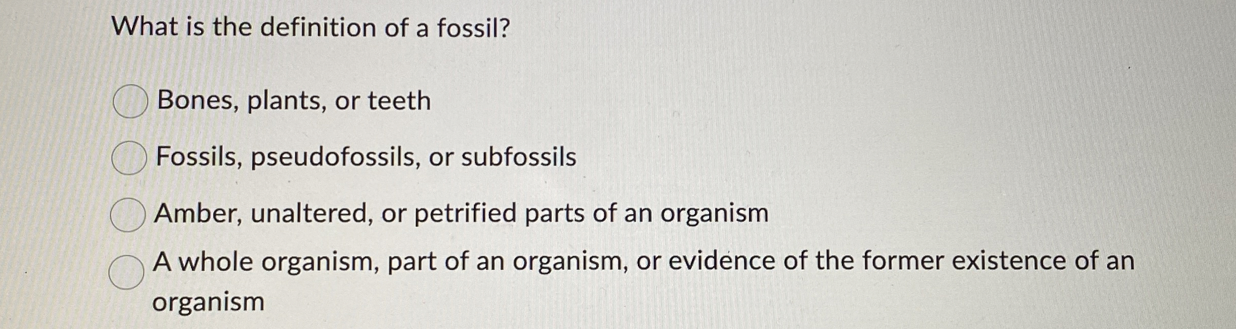 Solved What is the definition of a fossil?Bones, plants, or | Chegg.com