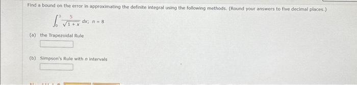Solved Find a bound on the error in approximating the | Chegg.com
