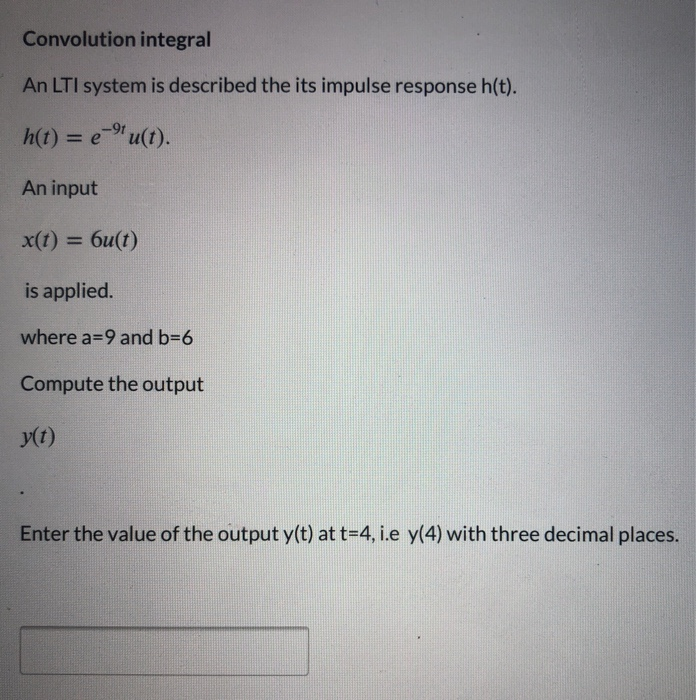 Solved Convolution integral An LTI system is described the | Chegg.com