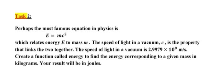 Solved Task 2: m Perhaps the most famous equation in physics | Chegg.com