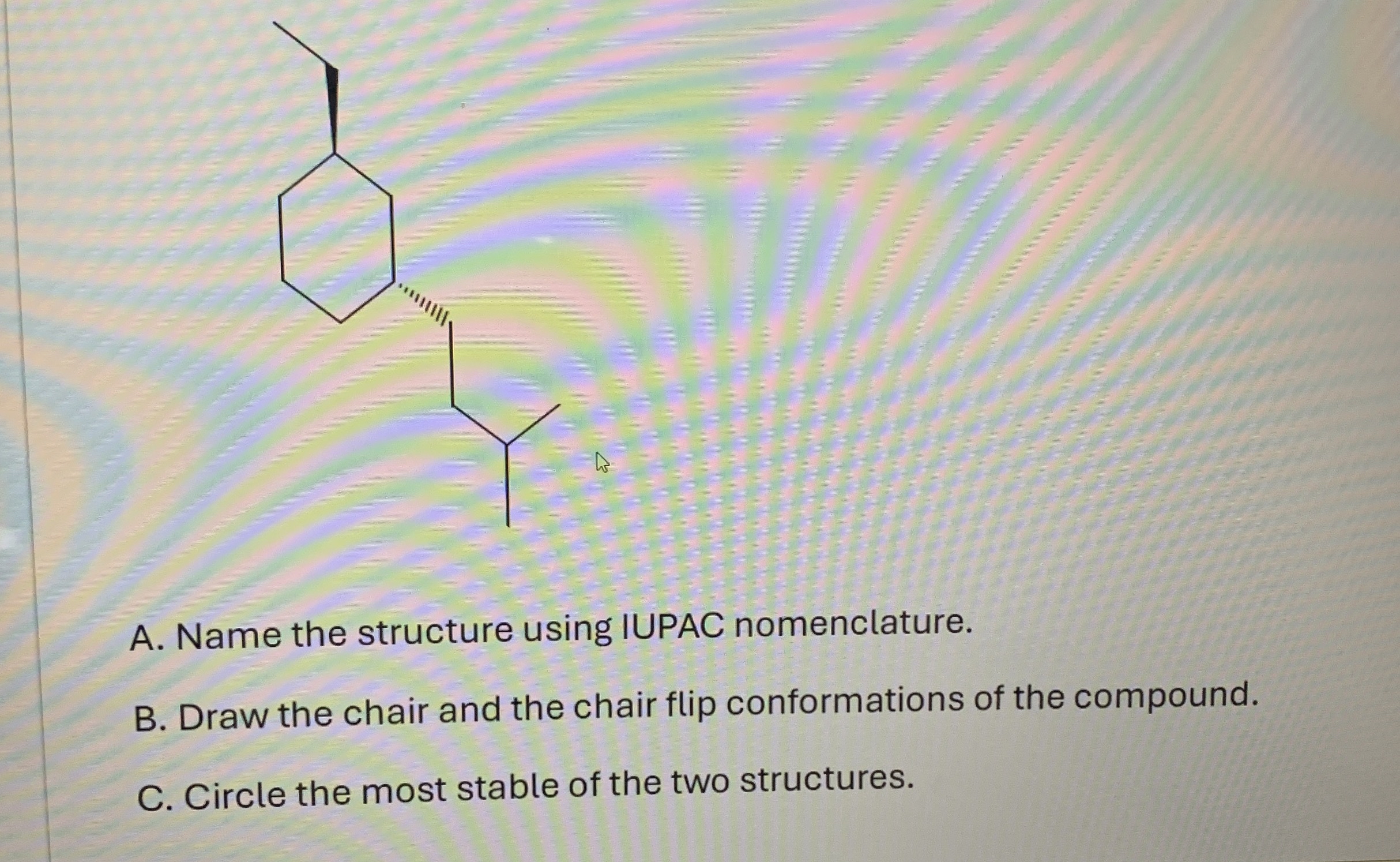 Solved A. ﻿Name the structure using IUPAC nomenclature.B. | Chegg.com