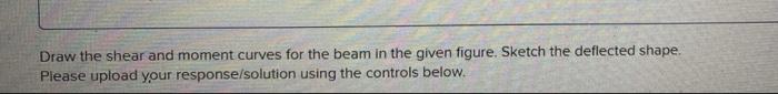 Solved Consider the given figure. Given: P= 3 kips. W= = 2 | Chegg.com