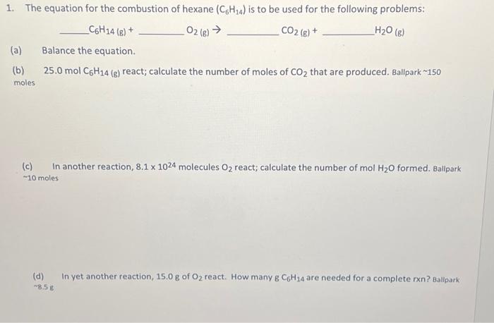 Solved 1. The equation for the combustion of hexane (C6H14) | Chegg.com