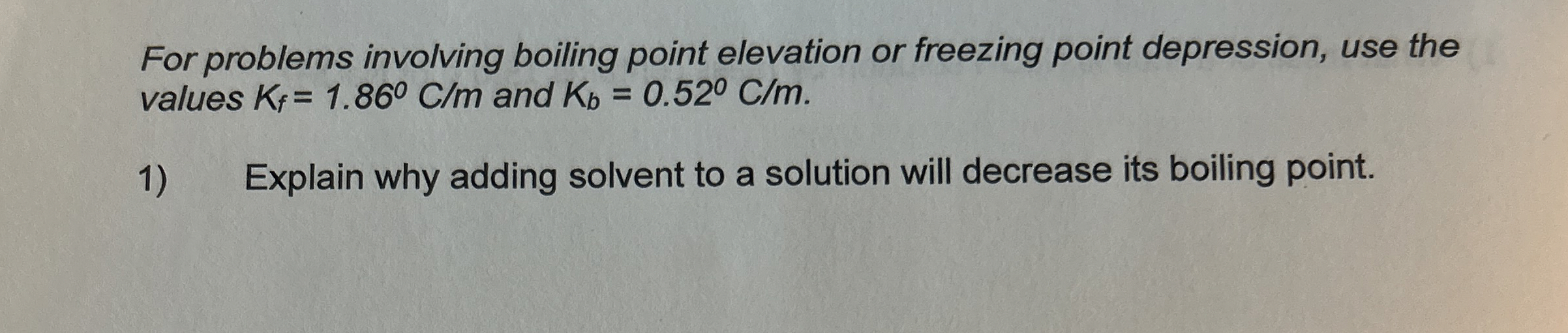 Solved For problems involving boiling point elevation or | Chegg.com