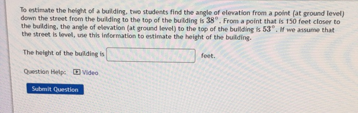 Solved To estimate the height of a building, two students | Chegg.com