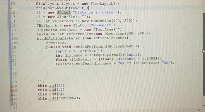 Solved 7 f.setTitle("Distance Convertor"); 8 f.setBounds | Chegg.com