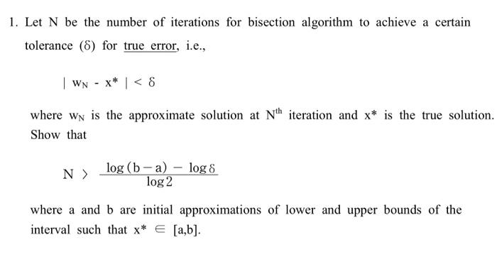 Solved Let N be the number of iterations for bisection | Chegg.com