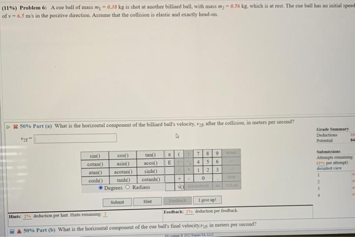 Solved (11\%) Problem 6: A cue ball of mass m1=0.38 kg is | Chegg.com