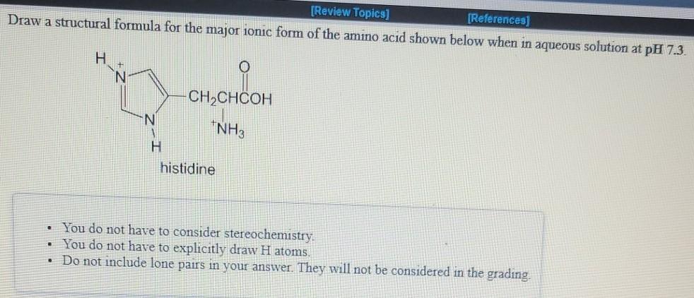 Solved draw structural formula for the major ionic form of | Chegg.com