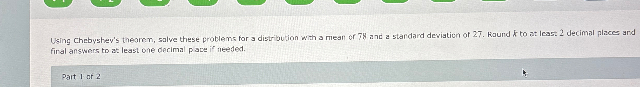 Solved Using Chebyshev's theorem, solve these problems for a | Chegg.com