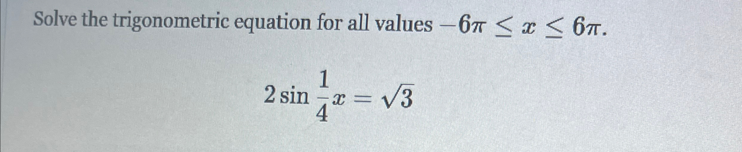 Solved Solve the trigonometric equation for all values | Chegg.com