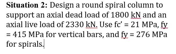 Solved Situation 2: Design a round spiral column to support | Chegg.com