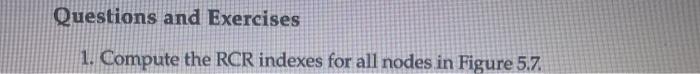 Solved Questions and Exercises 1. Compute the RCR indexes | Chegg.com