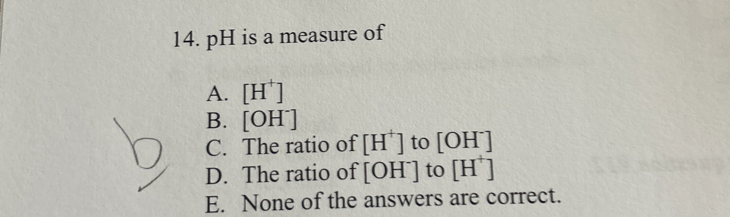 Solved pH is a measure ofA. H+B. OH-C. ﻿The ratio of H+to | Chegg.com