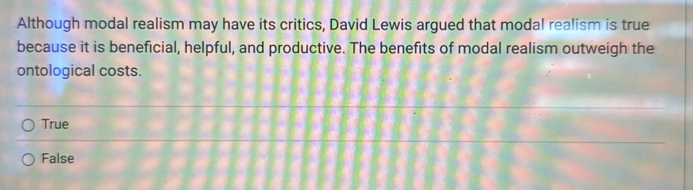 Solved Although modal realism may have its critics, David | Chegg.com