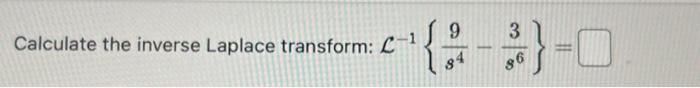Solved Calculate the inverse Laplace transform: | Chegg.com