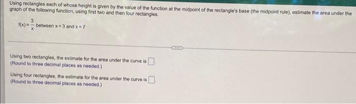 Solved Using rectangles each of whose height is given by the | Chegg.com