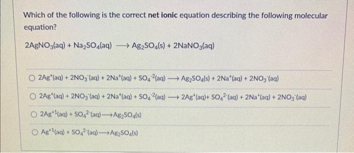 Solved Which of the following is the correct net ionic | Chegg.com