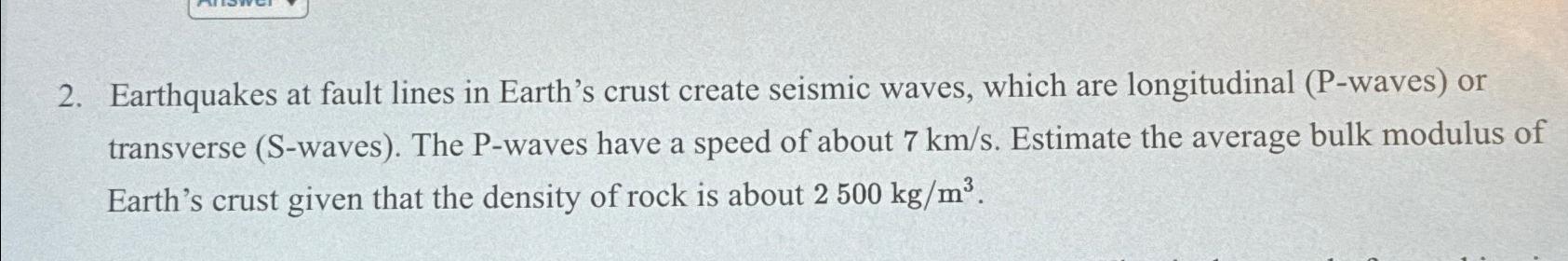 Solved Earthquakes at fault lines in Earth's crust create | Chegg.com