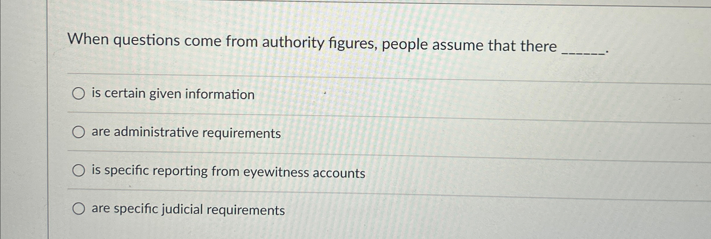 Solved When questions come from authority figures, people | Chegg.com