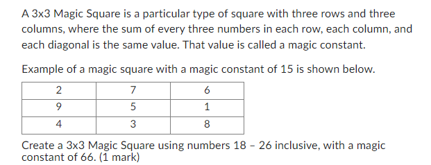 [Solved]: A 3 times 3 Magic Square is a particular type of