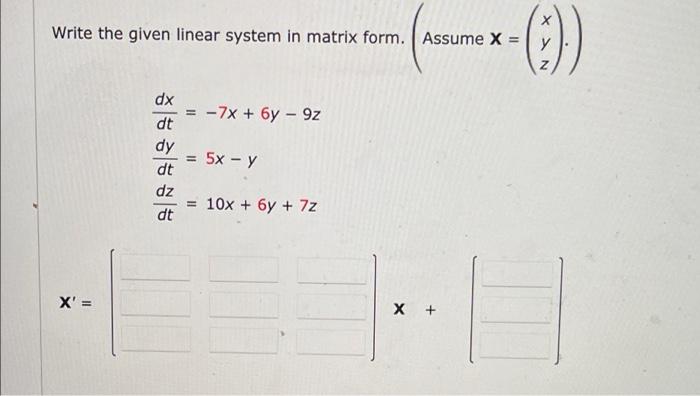Solved Write the given linear system in matrix form. Assume | Chegg.com