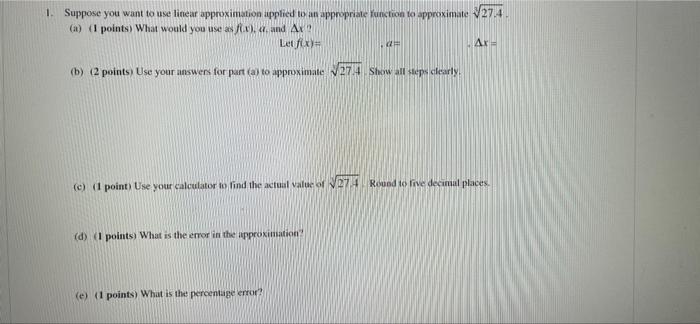 Solved 1. Suppose you want to use linear approximation | Chegg.com