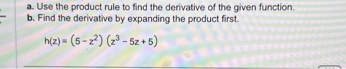 Solved a. Use the product rule to find the derivative of the | Chegg.com