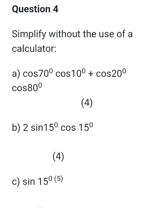 Solved Question 4Simplify without the use of | Chegg.com