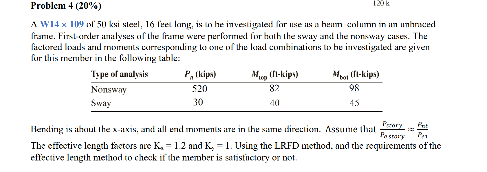 Solved Problem 4 (20%)A W14 109 ﻿of 50ksi steel, 16 ﻿feet | Chegg.com