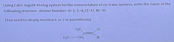 Solved Using Cahn-Ingold-Prelog system for the nomenclature | Chegg.com