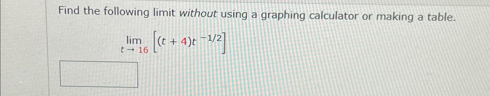 Solved Find the following limit without using a graphing | Chegg.com