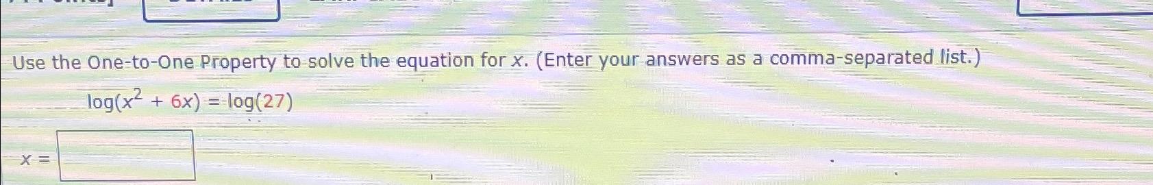 Solved Use the One-to-One Property to solve the equation for | Chegg.com