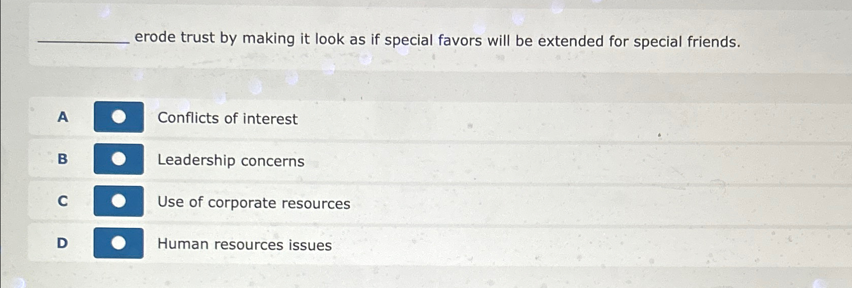 Solved erode trust by making it look as if special favors | Chegg.com