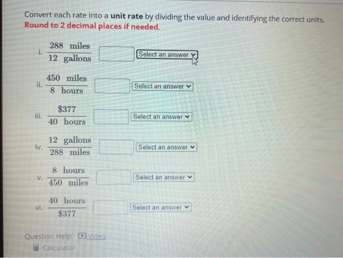Solved Convert each rate into a unit rate by dividing the | Chegg.com