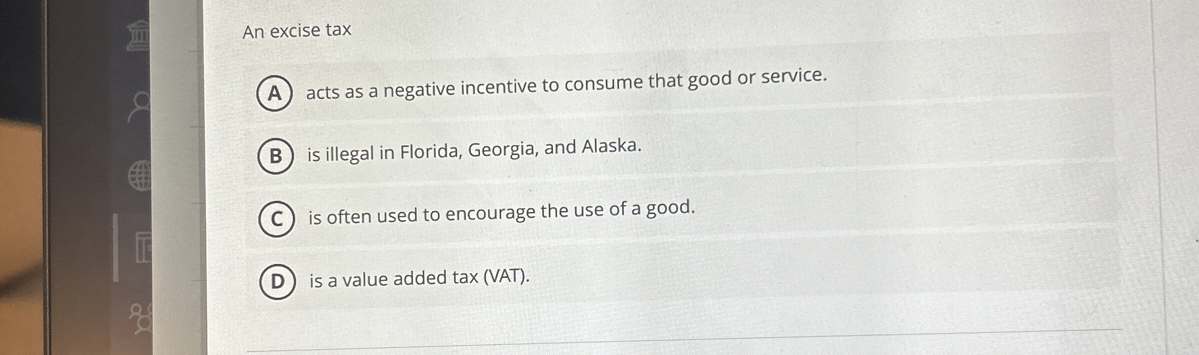 Solved An excise taxacts as a negative incentive to consume | Chegg.com