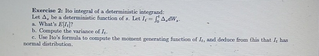 Solved Exercise 2: Ito integral of a deterministic | Chegg.com