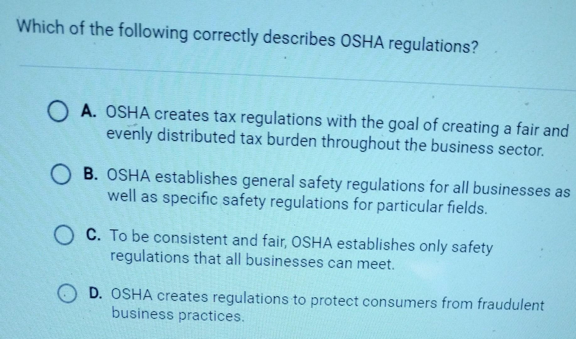 Solved Which of the following correctly describes OSHA | Chegg.com