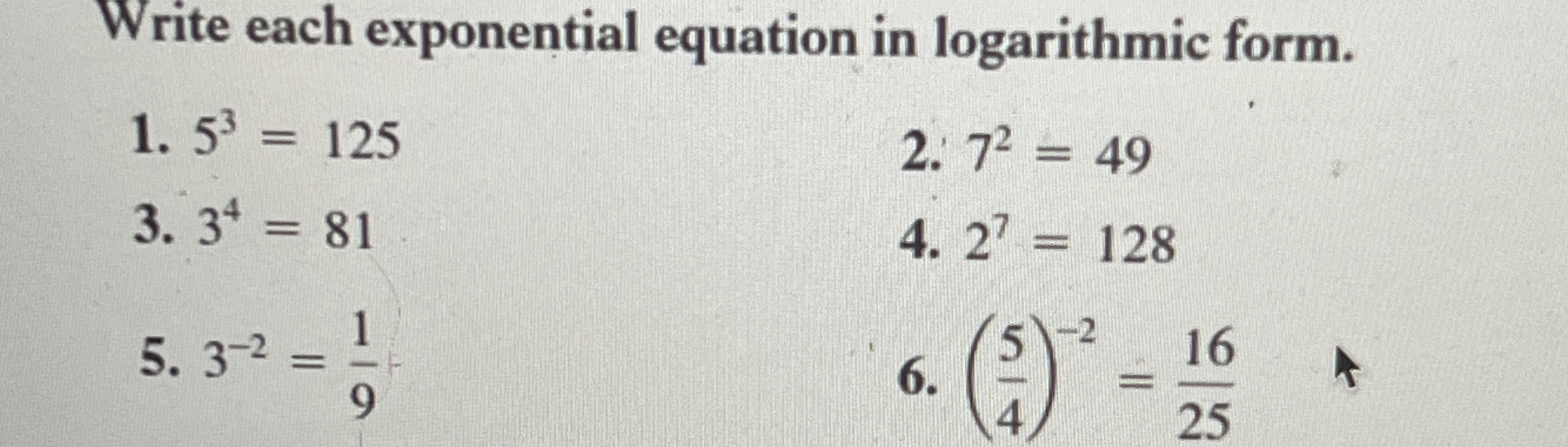 Solved Write each exponential equation in logarithmic | Chegg.com
