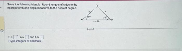 Solved Solve the following triangle. Round lengths of sides | Chegg.com