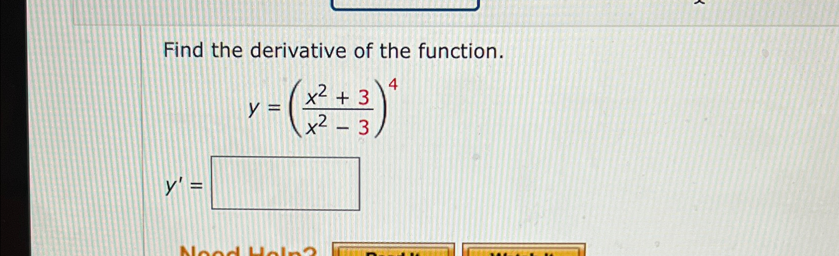 Solved Find the derivative of the function.y'=,y=(x2+3x2-3)4 | Chegg.com